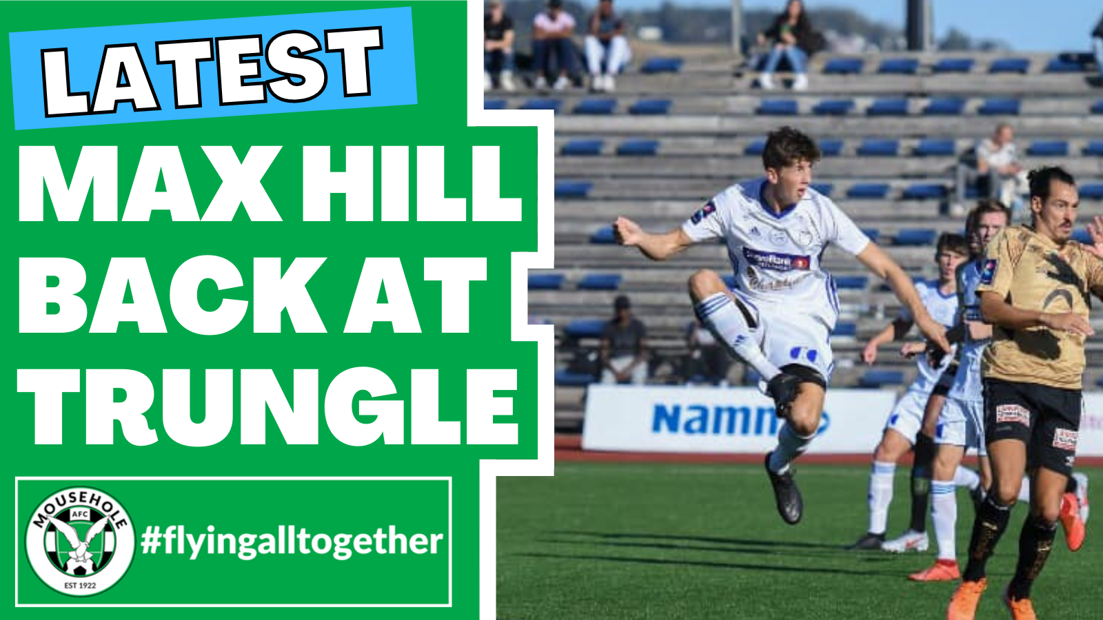 DEFENDER MAX HILL RETURNS TO MOUSEHOLE AFC - MOUSEHOLE AFC