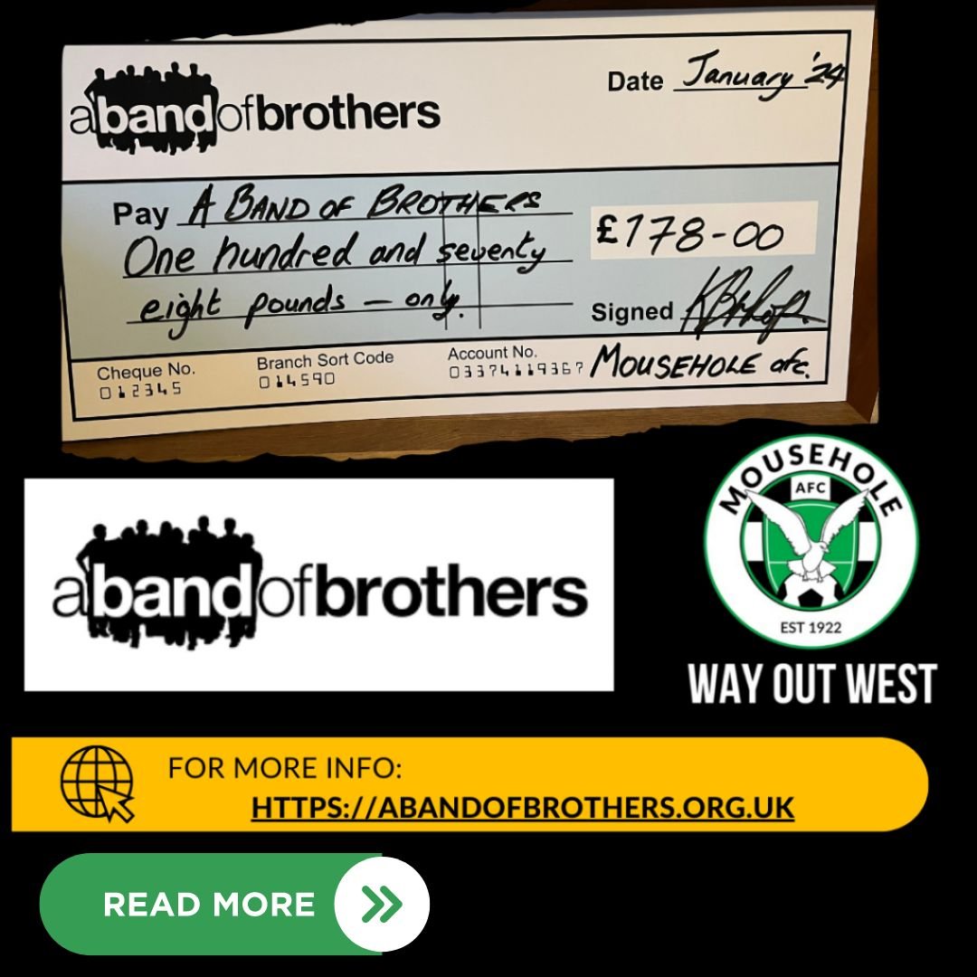 MOUSEHOLE AFC PROUD TO SUPPORT A BAND OF BROTHERS - MOUSEHOLE AFC