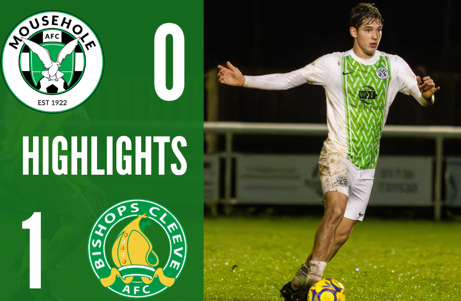 MOUSEHOLE 0 - 1 BISHOPS CLEEVE - MOUSEHOLE AFC